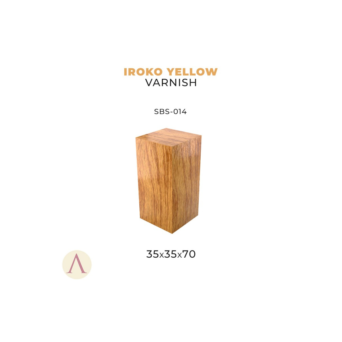 Iroko Yellow Varnish 35 X 35 X 70